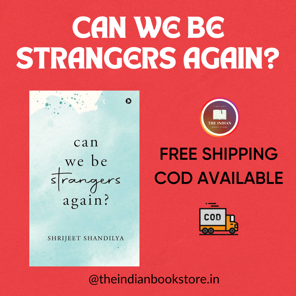 Can We Be Strangers Again? by Shrijeet Shandilya – The Indian Book Store