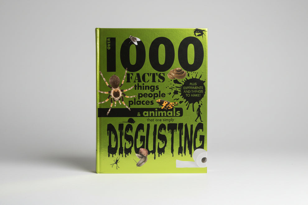 1000 facts things people places & animals that are simply disgusting B ...