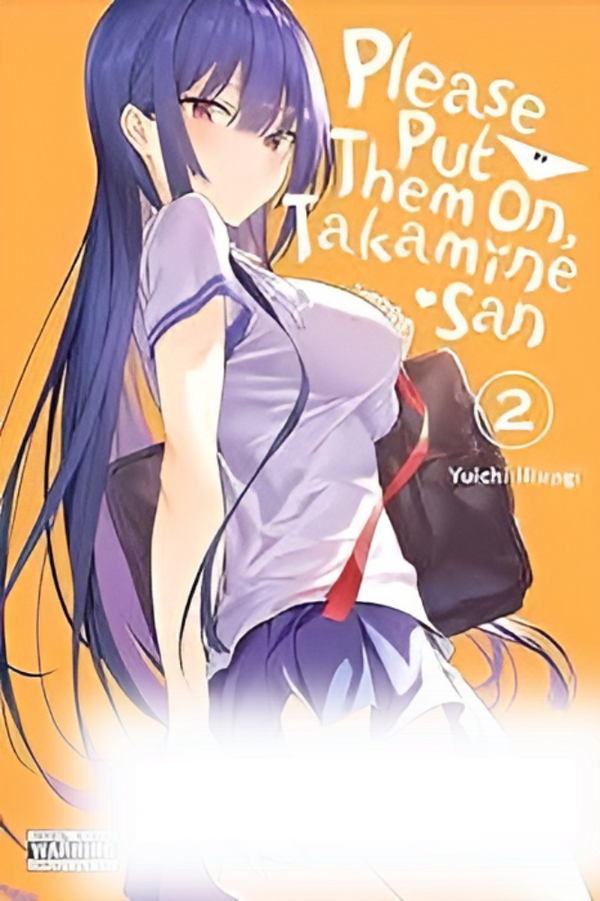Please Put Them on Takamine-san Volume 2 by Yuichi Hiiragi – The Indian ...