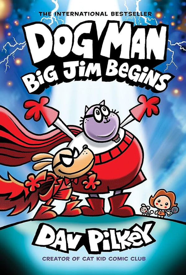 Dog Man: Big Jim Begins: A Graphic Novel (Dog Man #13): From the Creat ...